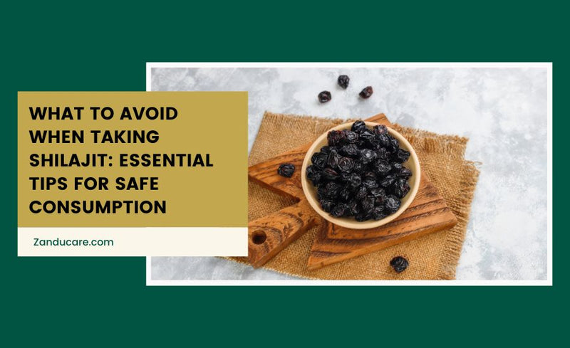 List of Foods to Avoid When Taking Shilajit: Essential Tips
